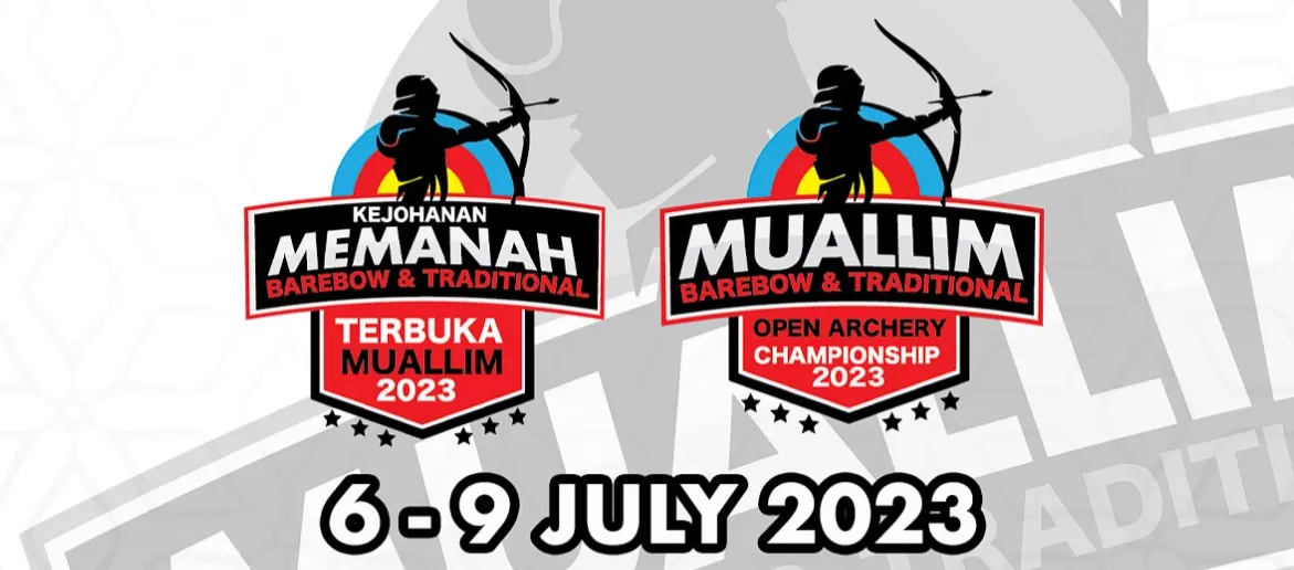 MUALLIM BAREBOW & TRADITIONAL OPEN ARCHERY CHAMPIONSHIP 2023 - Takwim ...